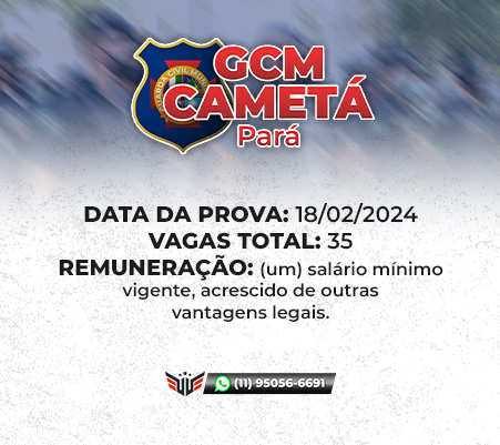 COMO FUNCIONA O CONCURSO PARA GCM DE CAMETÁ PA - Loja Virtual