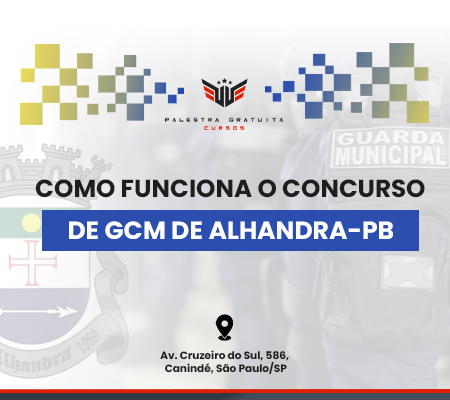 COMO FUNCIONA O CONCURSO DE GCM ALHANDRA PB - Loja Virtual
